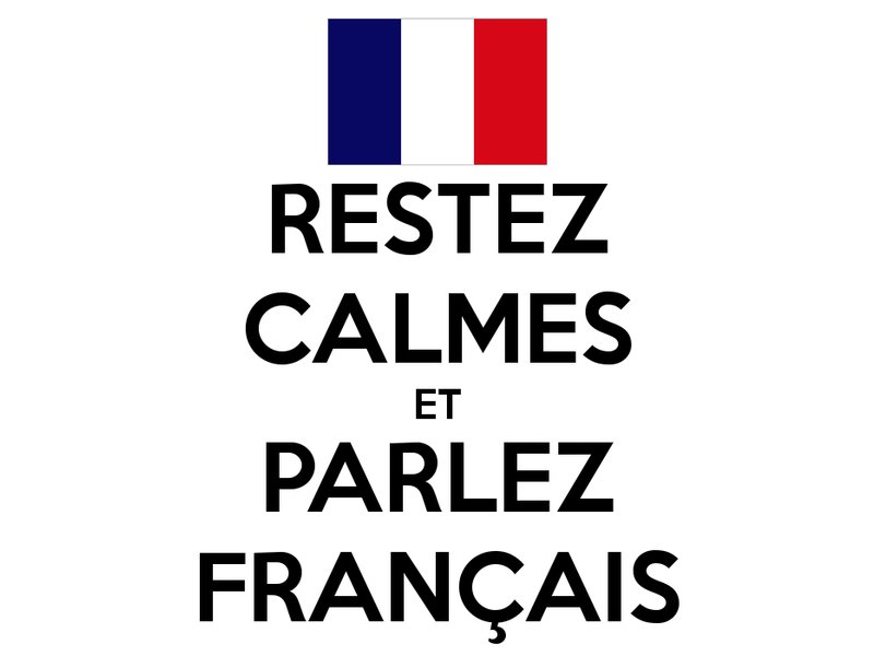 Restez Calmes Et Parlez Francais